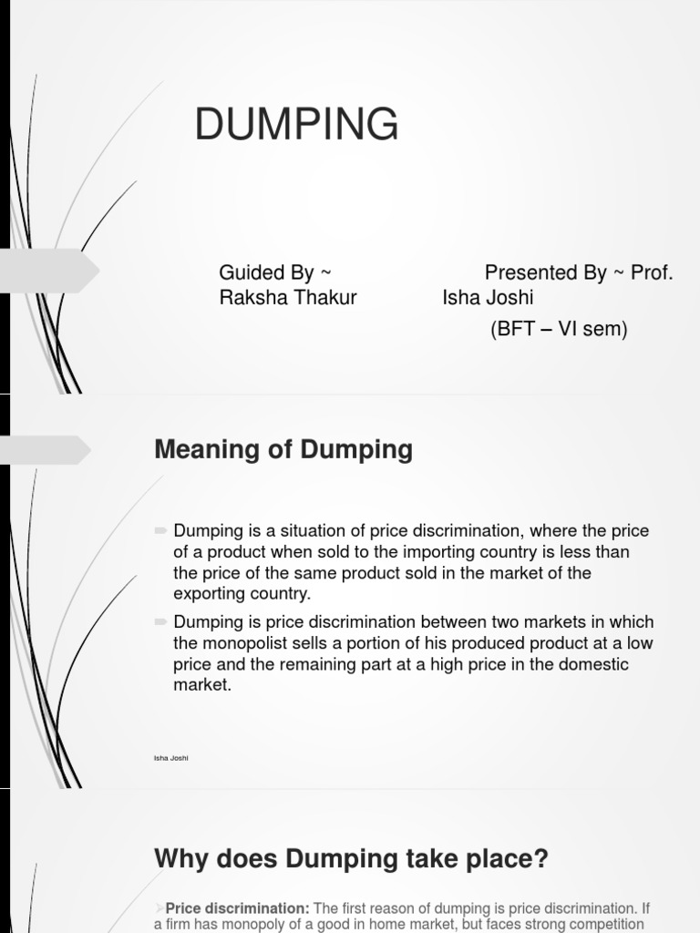 Dumping: Guided by Presented by Prof. Raksha Thakur Isha Joshi (BFT ...