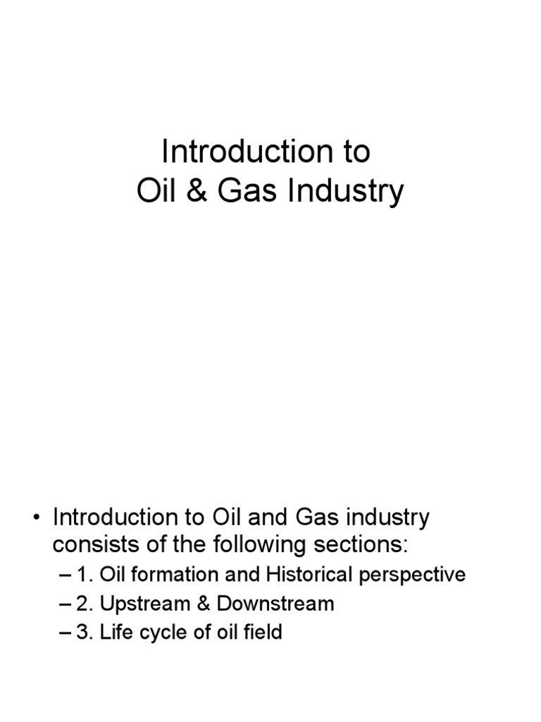 Introduction To Oil & Gas Industry | PDF | Oil Refinery | Petroleum