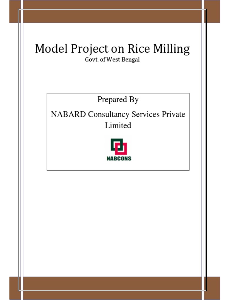 Model Project On Rice Milling: Prepared by NABARD Consultancy Services ...