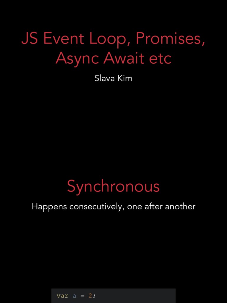 JS Event Loop, Promises, Async Await Etc: Slava Kim | PDF | Java Script ...