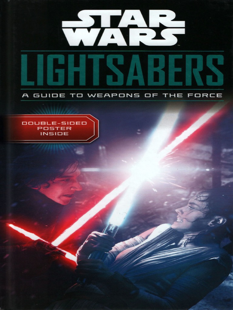 Lightsabers A Guide To Weapons | PDF