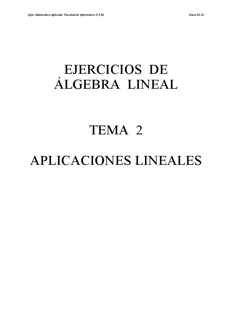 Ejercicios de Algebra Lineal Tema 2 Aplicaciones Lineales, 7 Págs | PDF | Mapa lineal | Valores ...