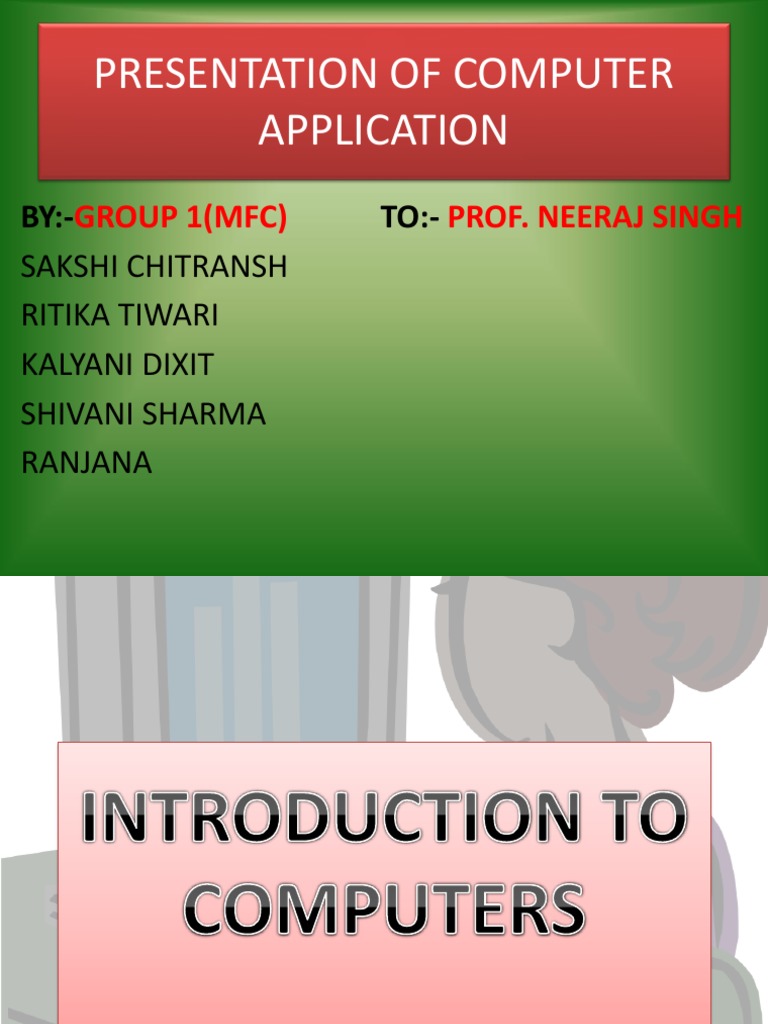 Presentation of Computer Application: Group 1 (MFC) Prof. Neeraj Singh | PDF | Disk Storage ...