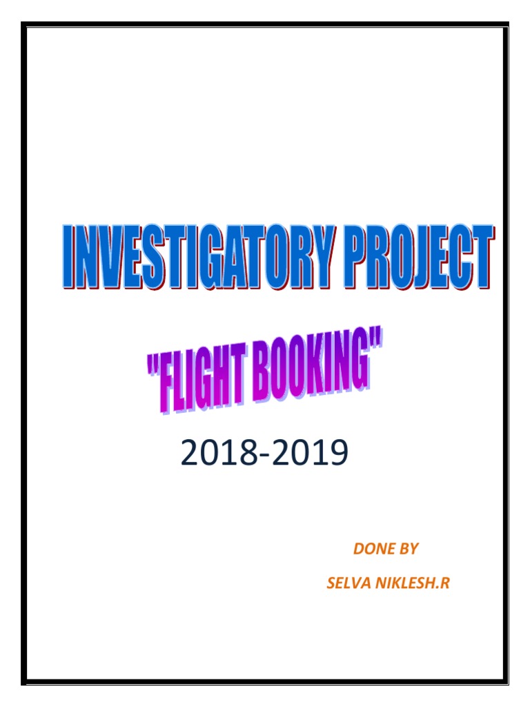 Computer Investigatory Project Class 12 FLIGHT BOOKLING | PDF ...