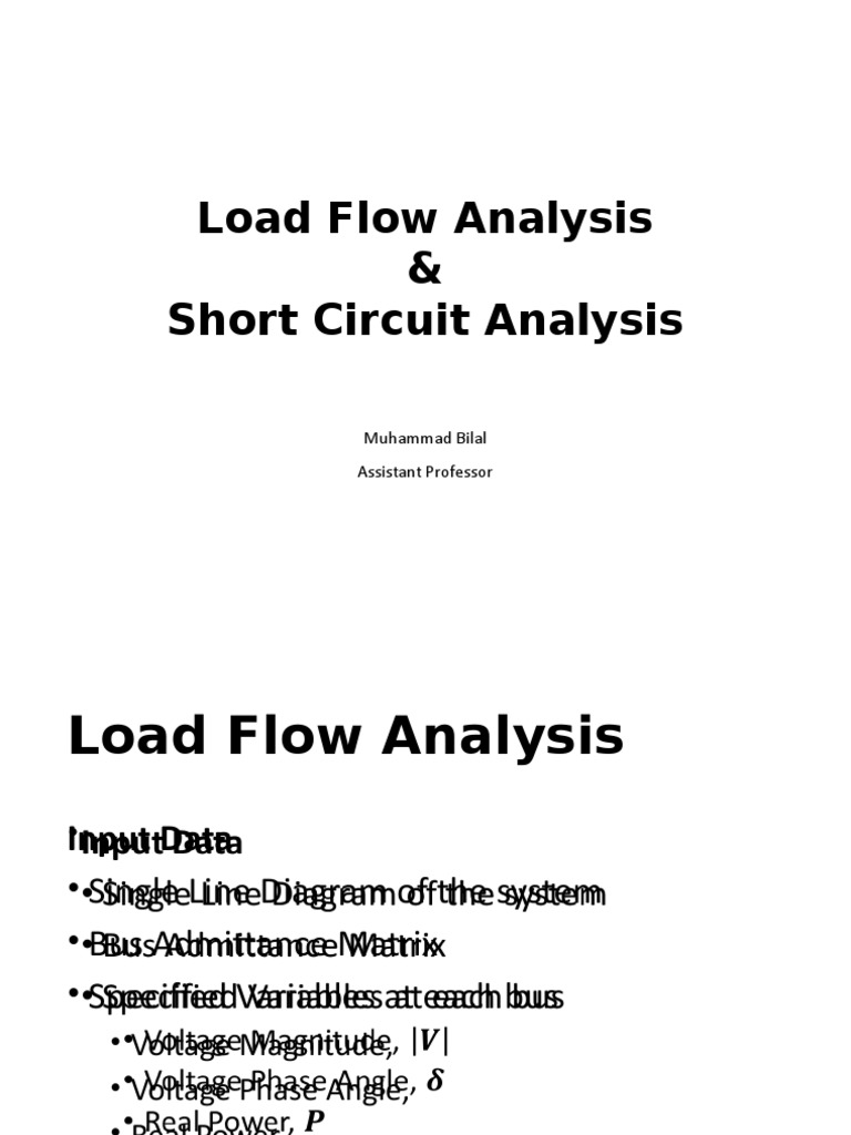 Load Flow Analysis & Short Circuit Analysis: Muhammad Bilal Assistant Professor | PDF