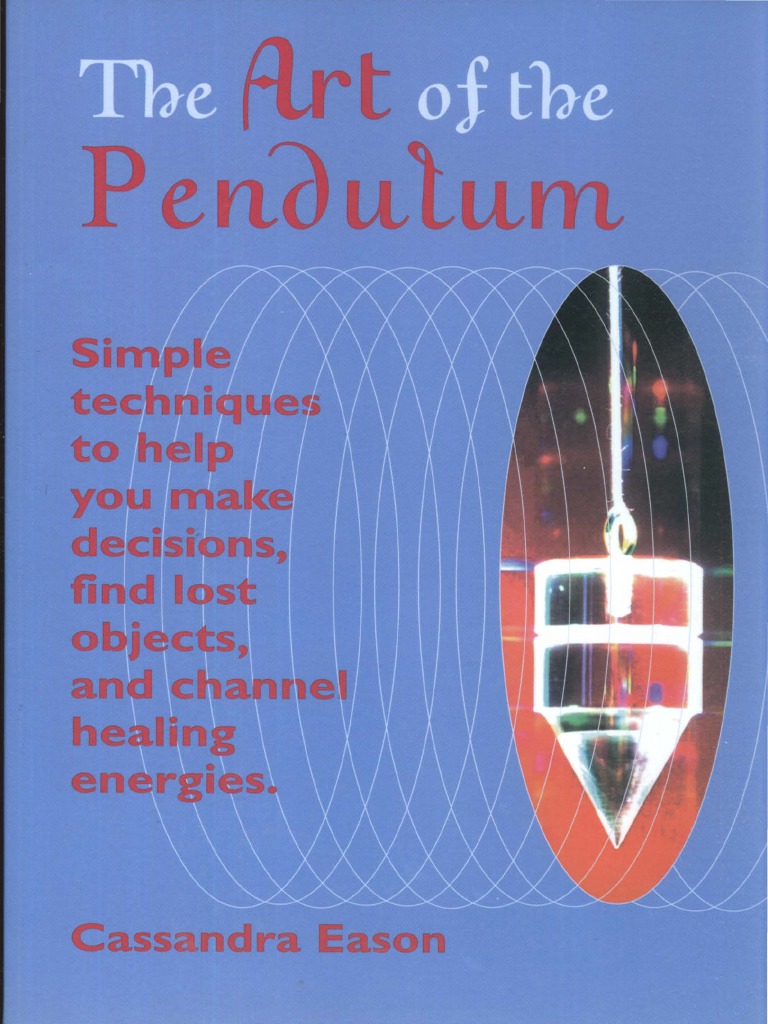 Eason, Cassandra - The Art of The Pendulum PDF | PDF | Dowsing | Senses