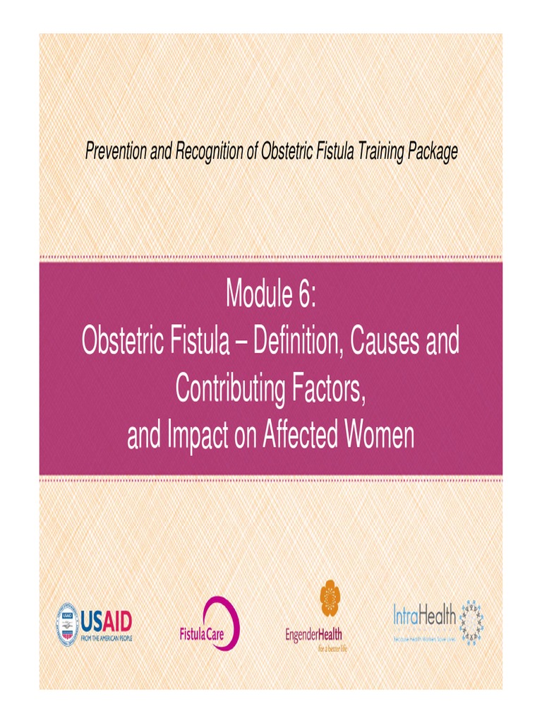 Module 6 Obstetric Fistula Causes and Factors Fistula Care | PDF ...