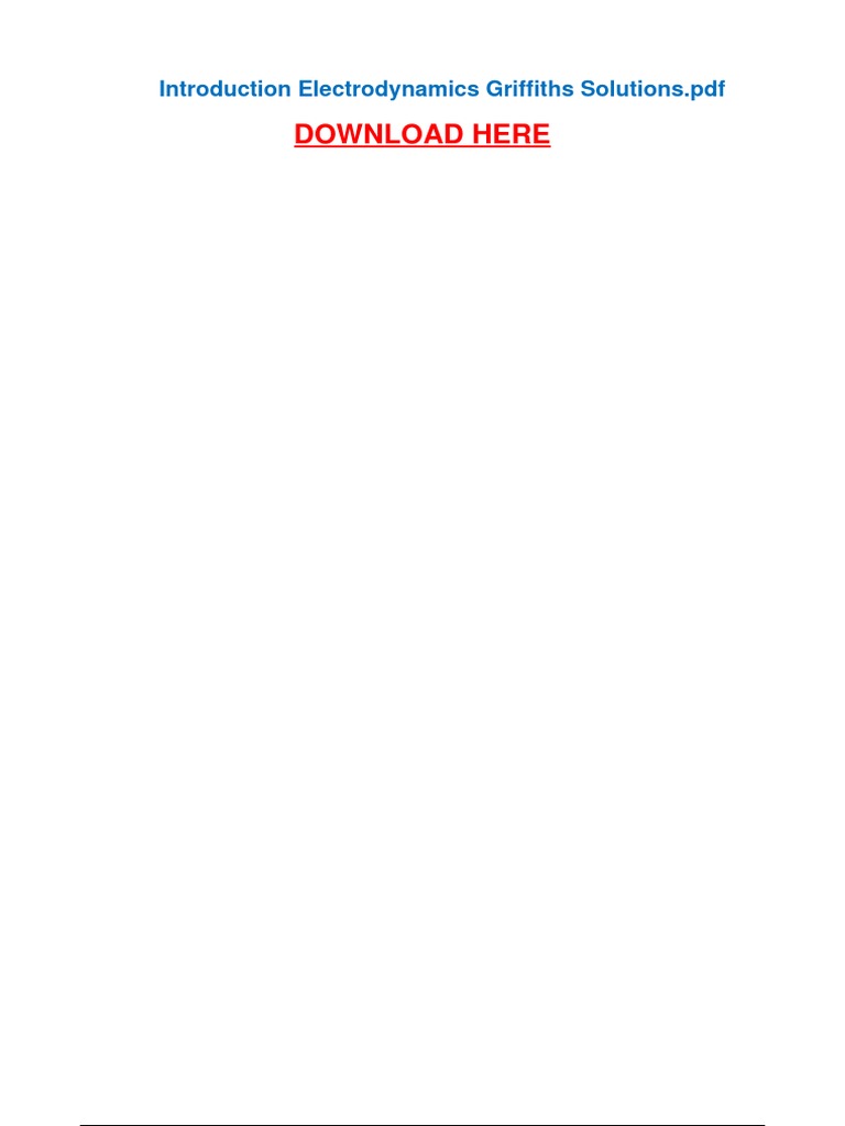 Introduction Electrodynamics Griffiths Solutions | PDF | Classical ...