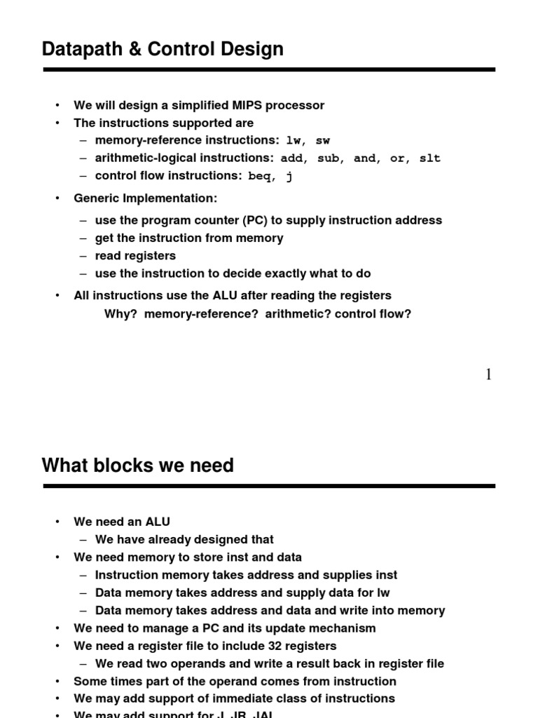 Datapath & Control Design: We Will Design A Simplified MIPS Processor The Instructions Supported ...