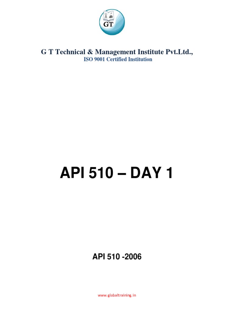 API 510 - Day 1: G T Technical & Management Institute PVT - LTD. | PDF ...