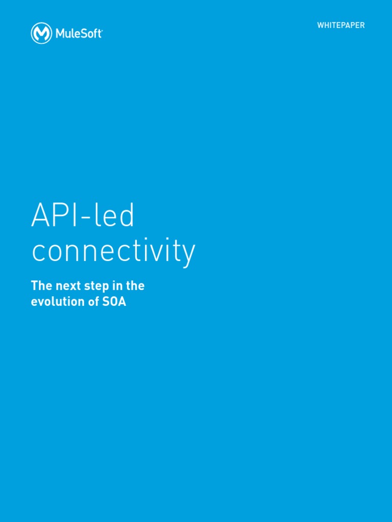 API-led Connectivity MuleSoft - Whitepaper | PDF | Service Oriented Architecture | Application ...