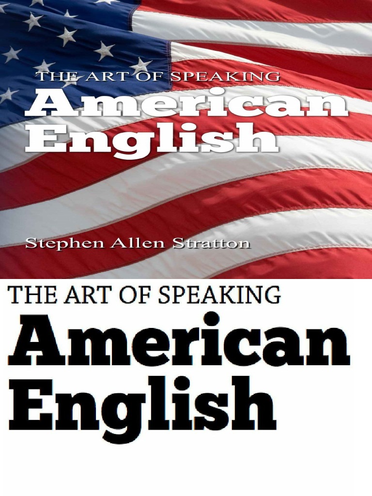 THE ART OF SPEAKING AMERICAN EN - Stephen Stratton PDF | PDF | English ...
