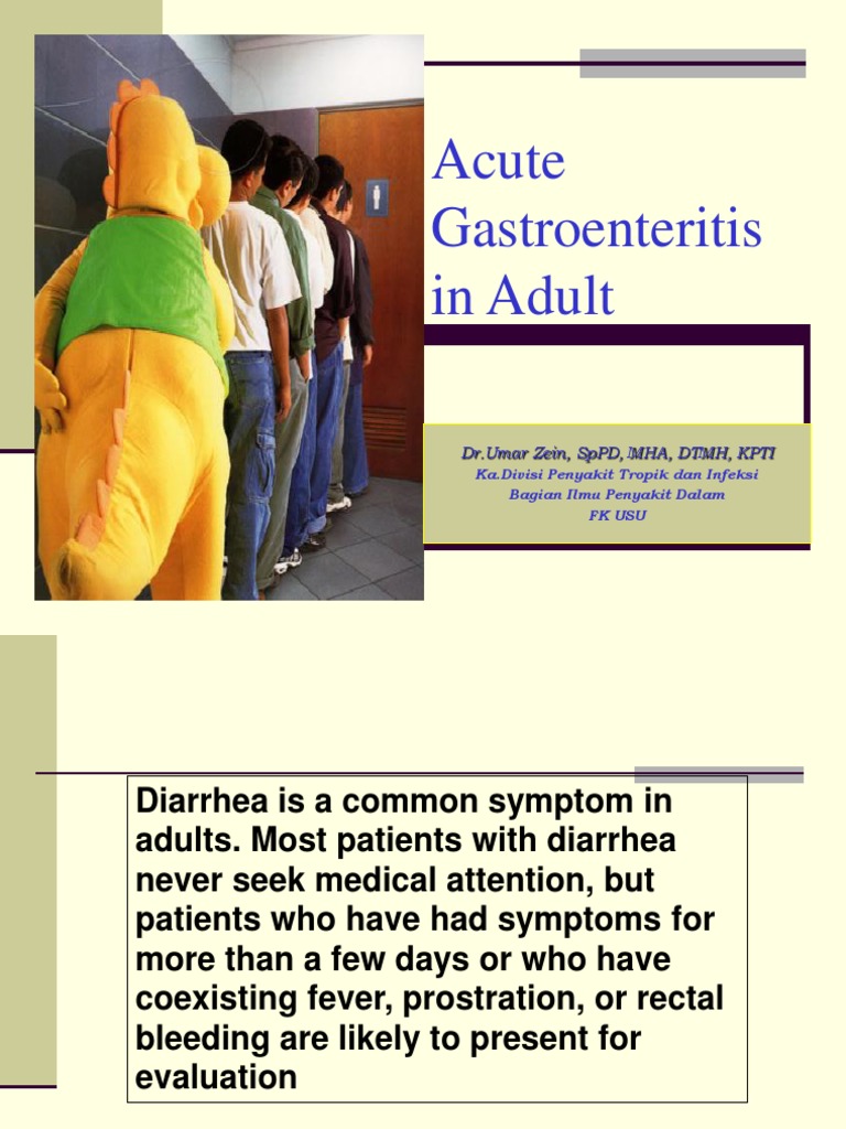 Acute Gastroenteritis in Adult: DR - Umar Zein, SPPD, Mha, DTMH, Kpti ...