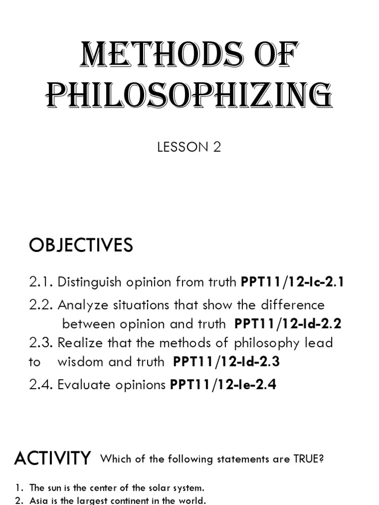Lesson 2 - METHODS OF PHILOSOPHIZING | PDF | Argument | Knowledge