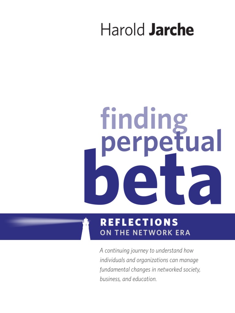 Finding Perpetual Beta Harold Jarche PDF | PDF | Learning | Computer Network