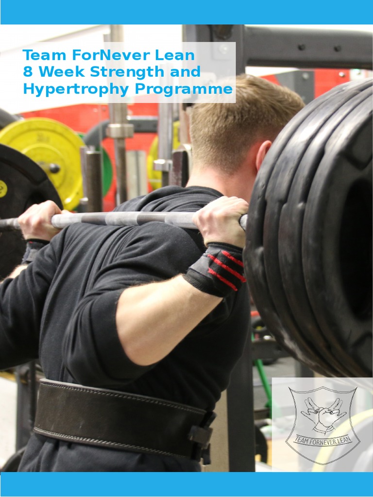 Team Fornever Lean 8 Week Strength and Hypertrophy Programme | PDF ...