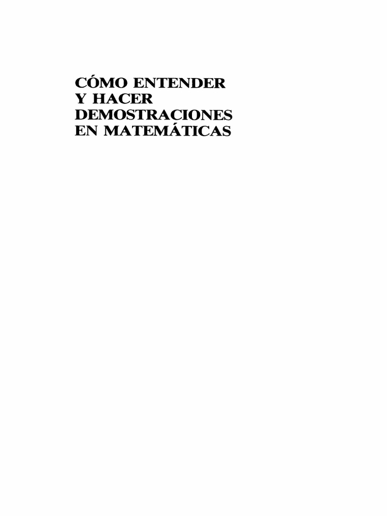 Daniel Solow - Como Entender y Hacer Demostraciones en Matematicas ...