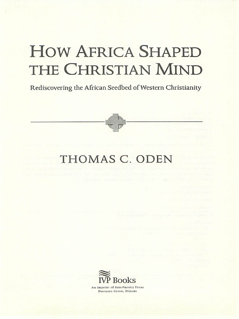 How Africa Shaped The Christian Mind by Thomas Oden | PDF