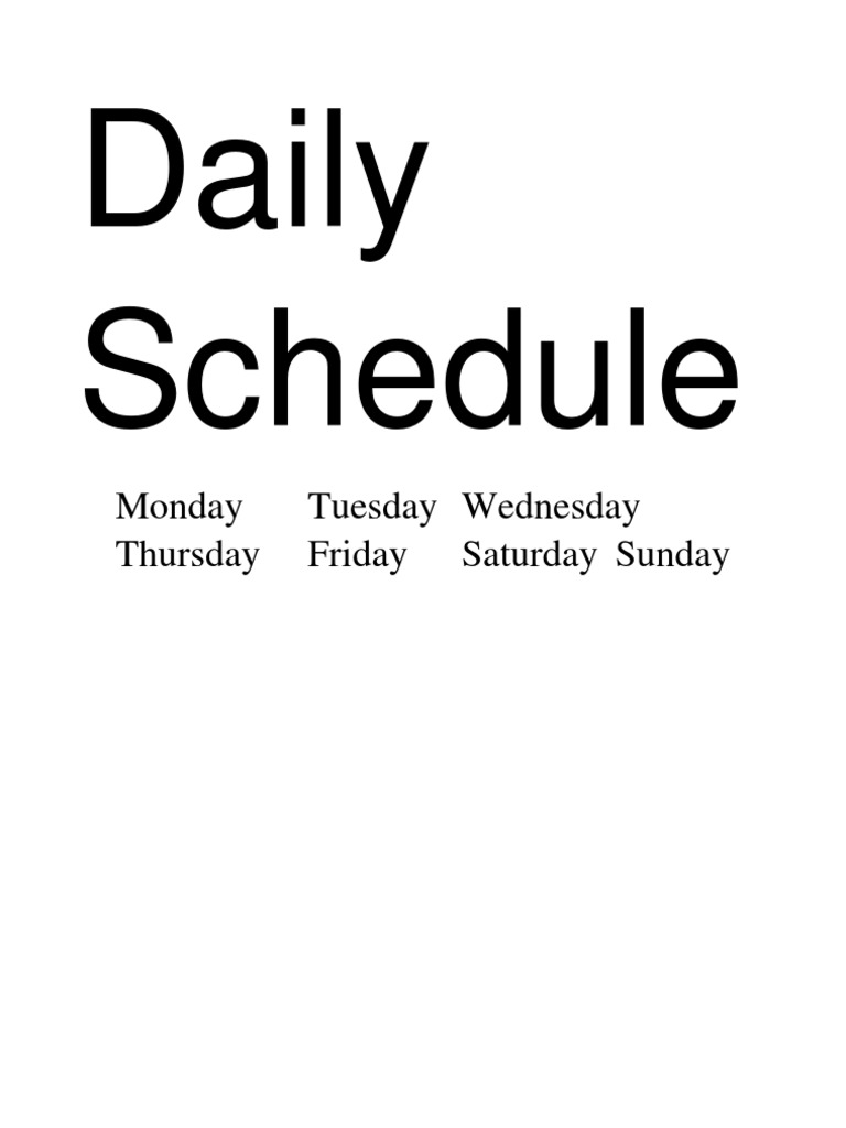 Daily Schedule: Monday Tuesday Wednesday Thursday Friday Saturday ...