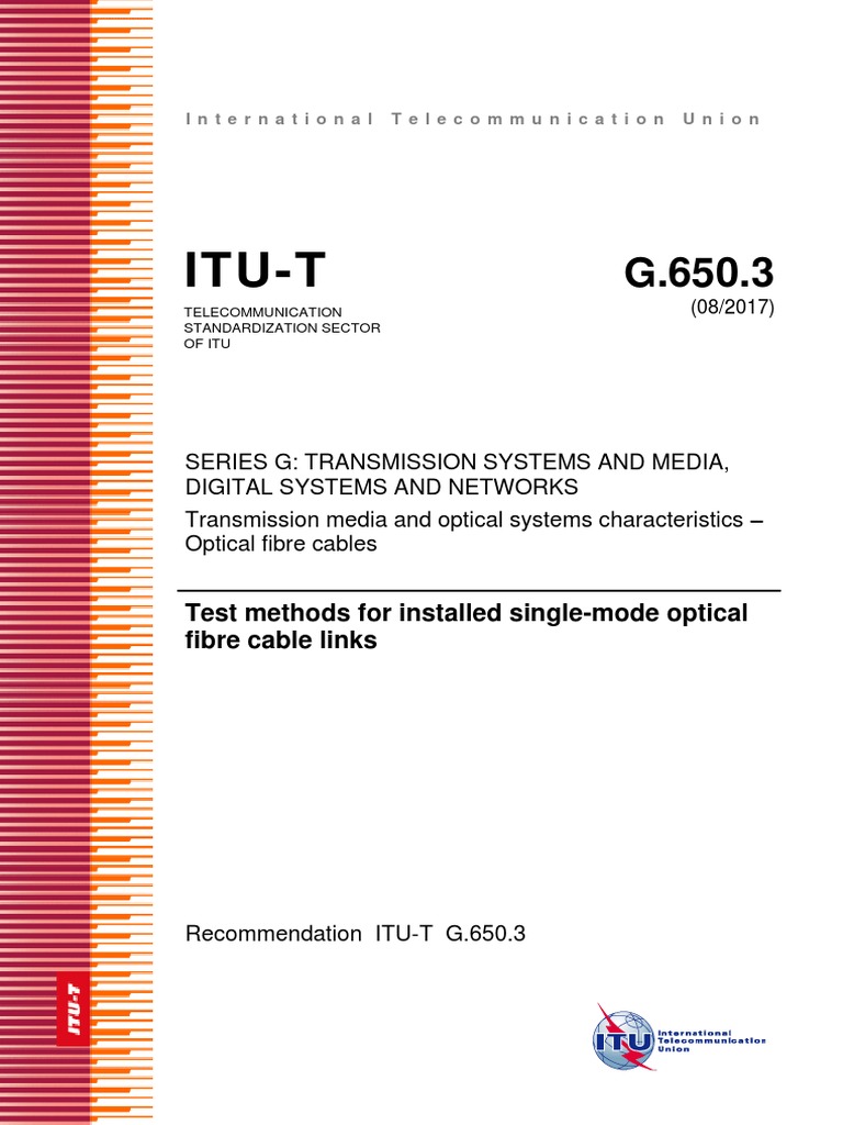 Itu-T: Test Methods For Installed Single-Mode Optical Fibre Cable Links ...