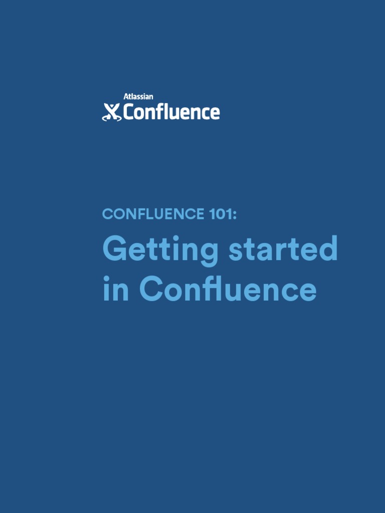 Confluence 101 Getting Started in Confluence PDF | PDF | Online And ... Confluence 101 Getting Started in Confluence PDF | PDF | Online And ...