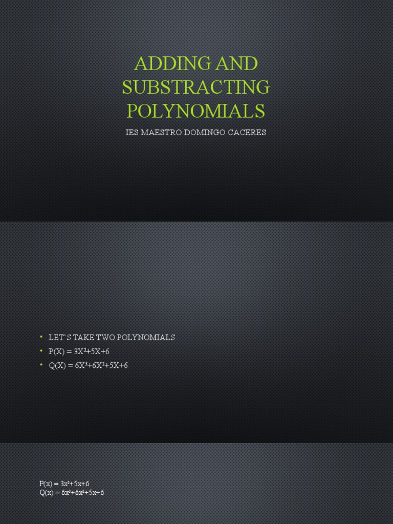 Adding and Substracting Polynomials: Ies Maestro Domingo Caceres | PDF | Teaching Methods ...