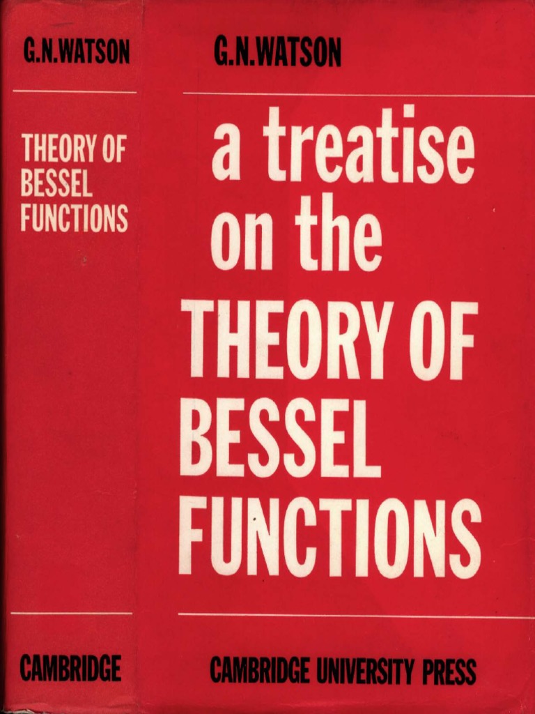 A Treatise On The Theory of Bessel Functions (Watson) PDF | PDF