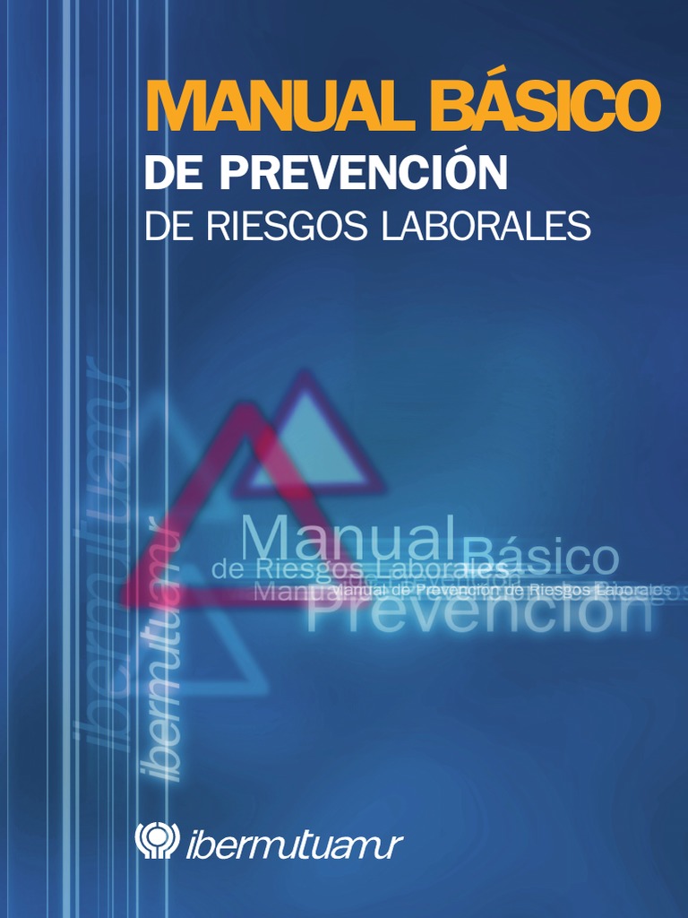Manual Basico de Prevencion de Riesgos Laborales Manual Basico de Prevencion de Riesgos Laborales