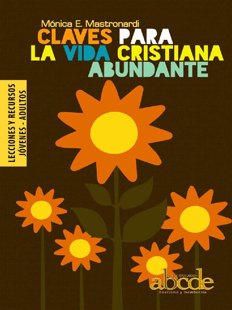 Claves para Una Vida Cristiana Abundante - Lecciones y Recursos (Todo) | PDF | Cristo (título ...