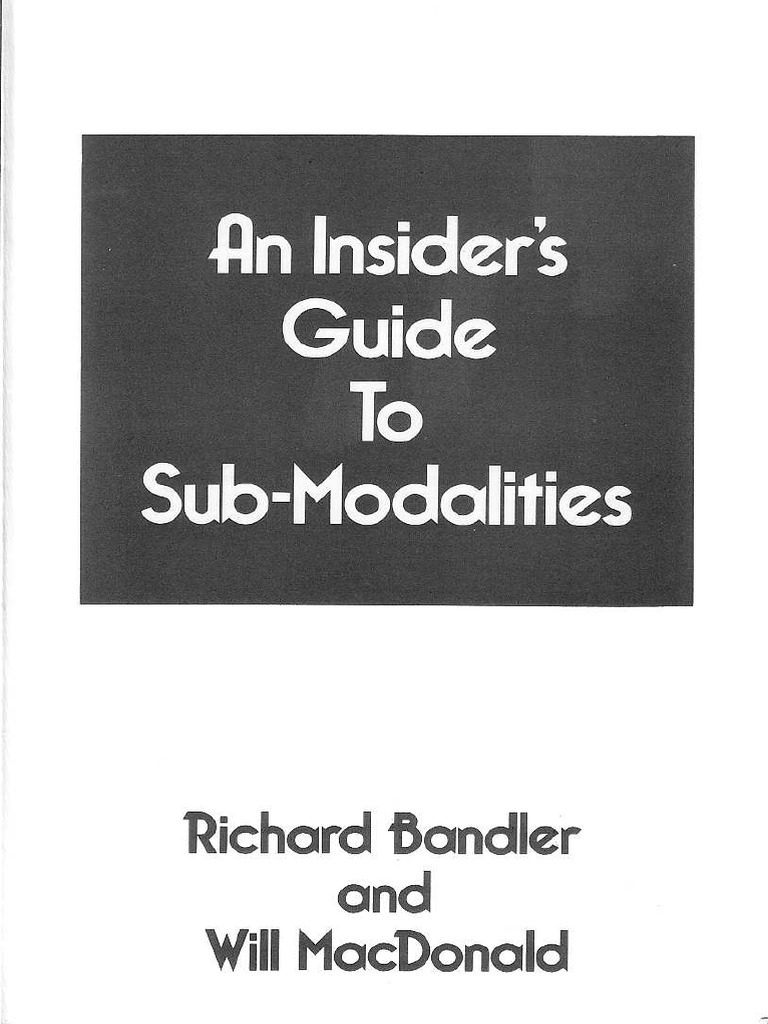 Richard Bandler - Insider's Guide To Sub-Modalities PDF | PDF