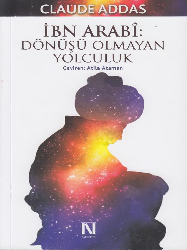 Claude Addas - İbn Arabi Dönüşü Olmayan Yolculuk PDF | PDF