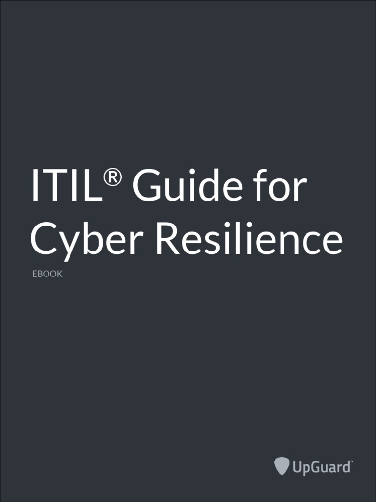 Itil Guide Cyber Resilience UpGuard | PDF | Itil | It Service Management
