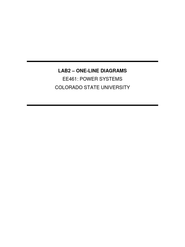 Lab2 - One-Line Diagrams: Ee461: Power Systems Colorado State ...
