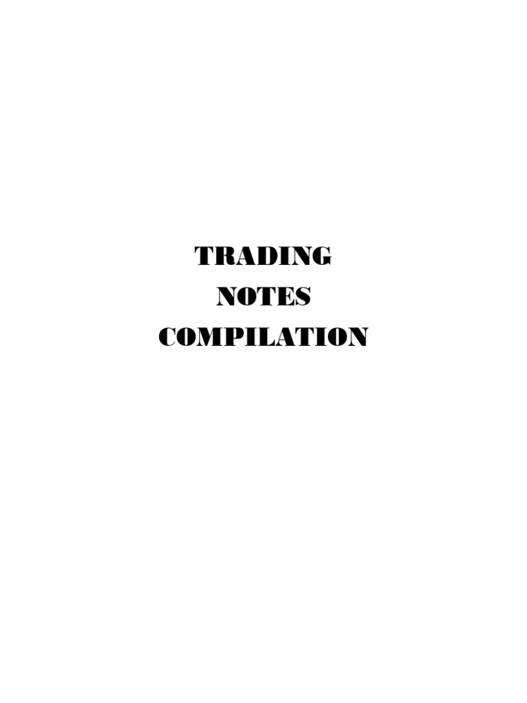 Trading Notes Compilation | PDF | Market Trend | Financial Markets