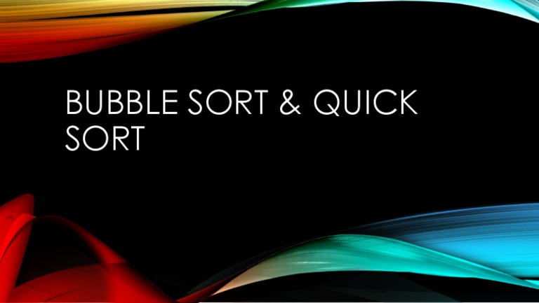 Bubble Sort & Quick Sort | PDF