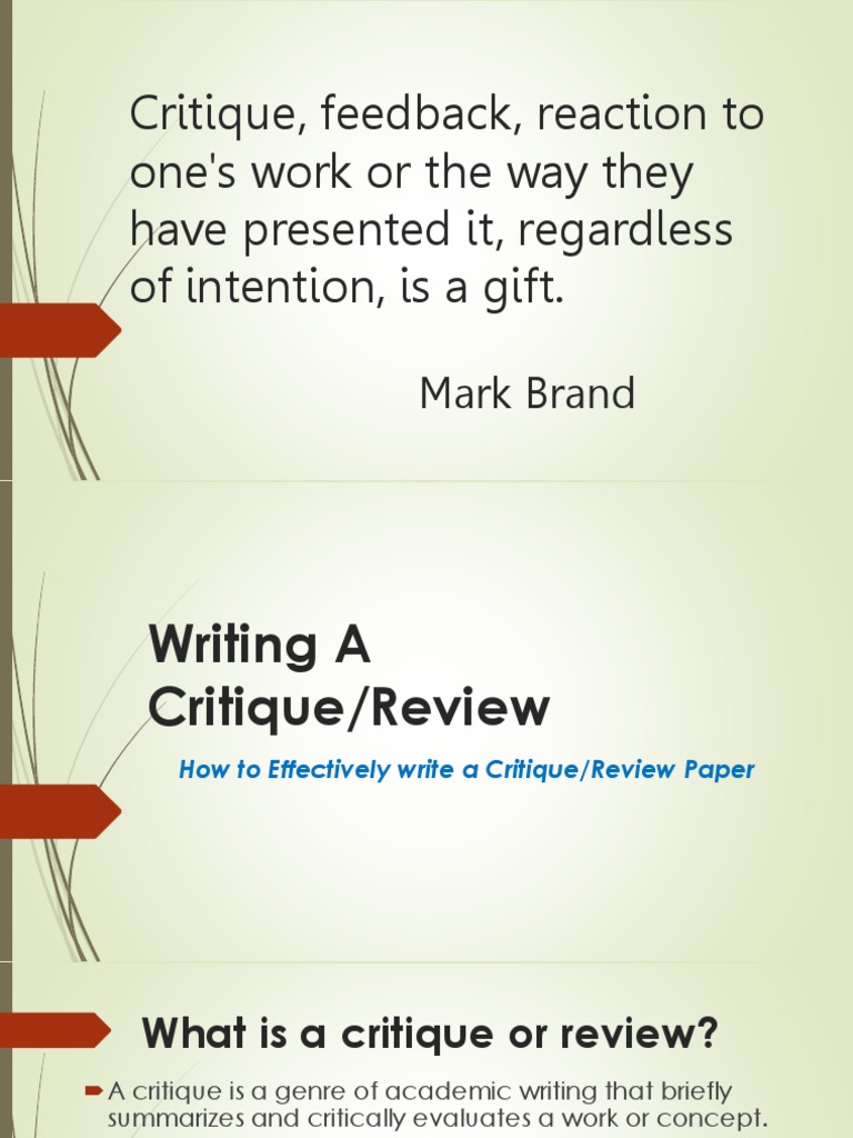 Critique, Feedback, Reaction To One's Work or The Way They Have ...