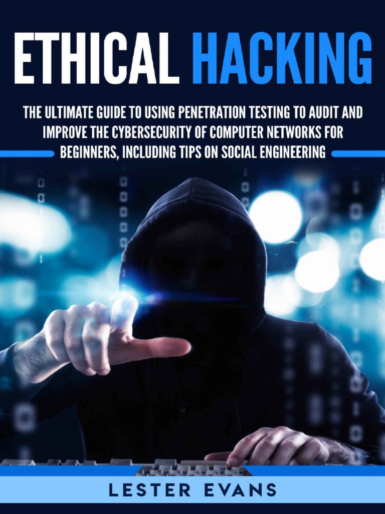 Ethical Hacking Ultimate Beginners Guide Lester | PDF | Security Hacker | White Hat (Computer ...