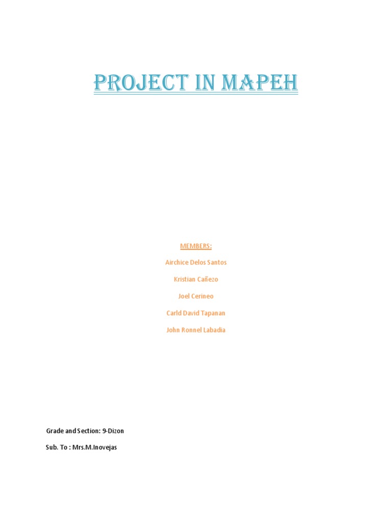 Project in Mapeh: Members: Airchice Delos Santos Kristian Cañezo Joel ...