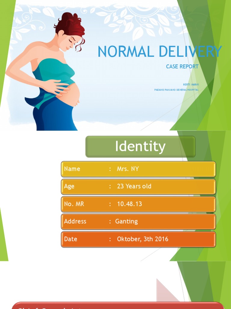 Normal Delivery Case Report | PDF | Menstruation | Childbirth