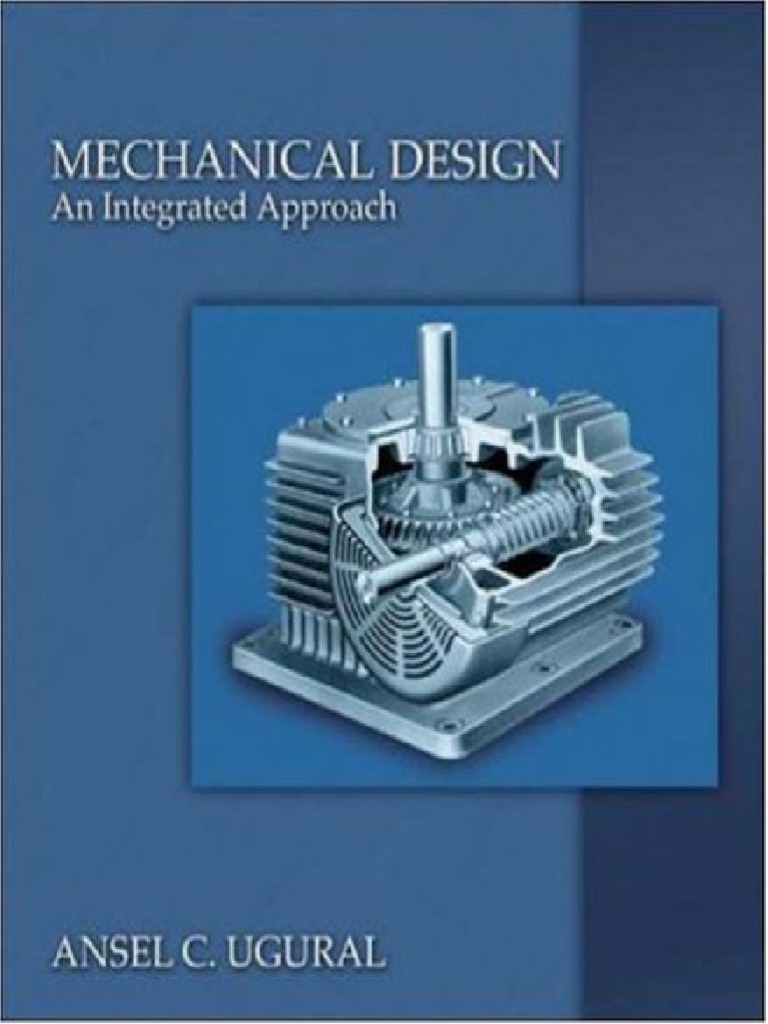 (ME3233) Ugural - Mechanical Design An Integrated Approach PDF | PDF