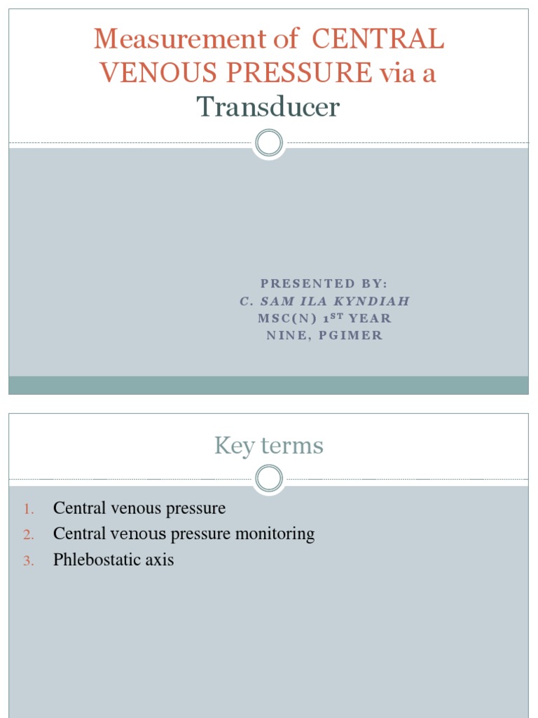 Measurement of CENTRAL VENOUS PRESSURE Via A Transducer | PDF | Heart ...