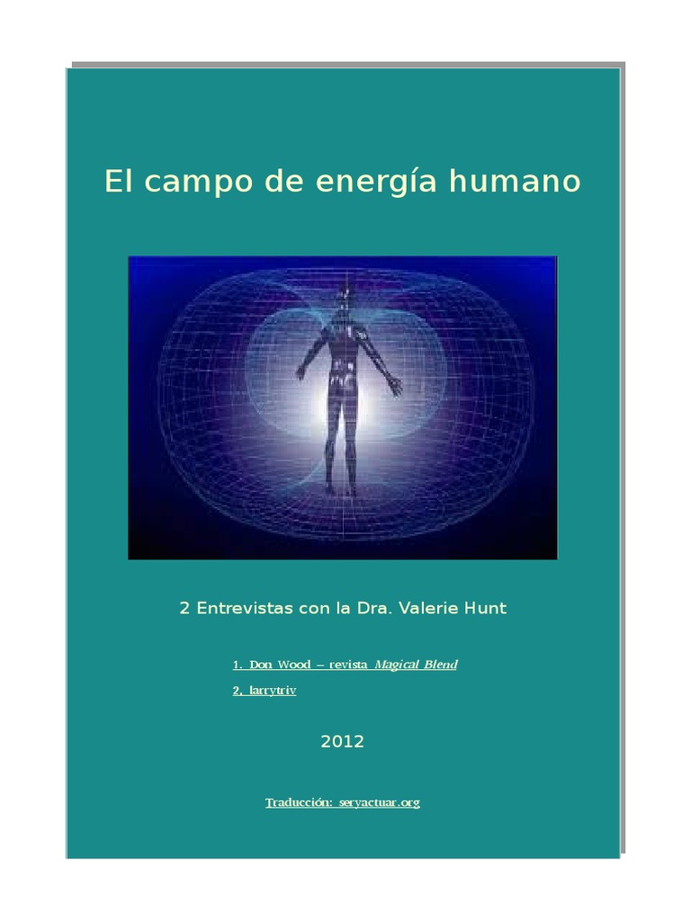 Valerie Hunt El Campo Energc3a9tico Humano 2 Entrevistas 2012 | PDF ...