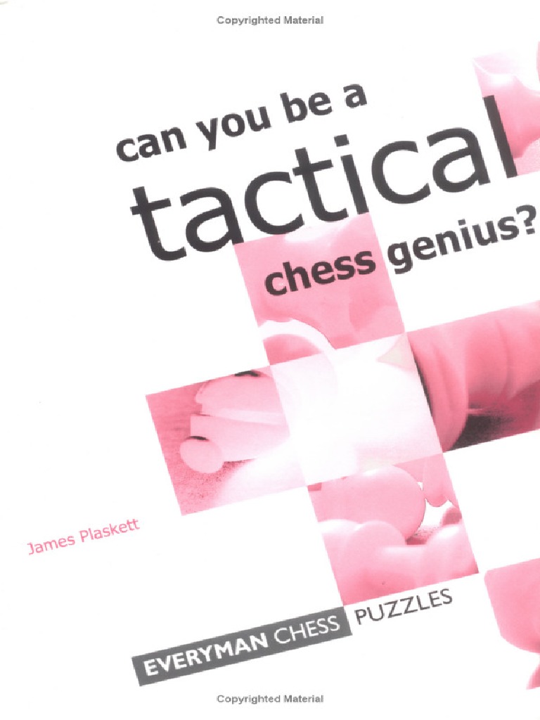James Plaskett - Can You Be A Tactical Chess Genius - Everyman Chess ...