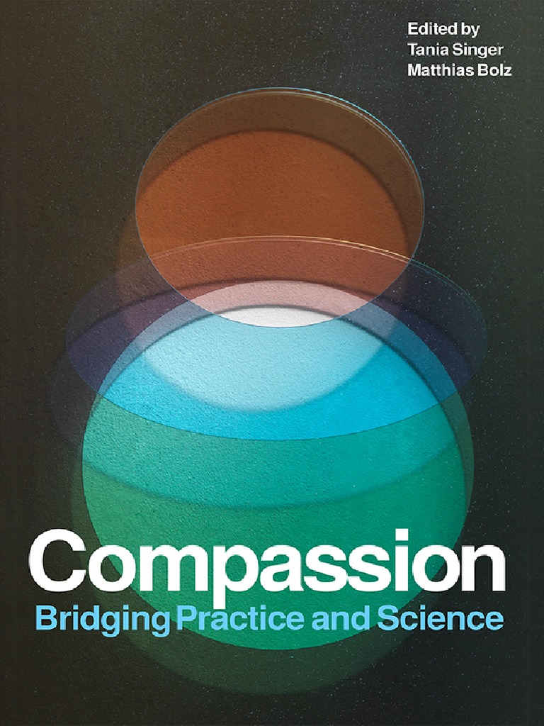 Compassion - Bridging Practice and Science | PDF | Compassion | Empathy