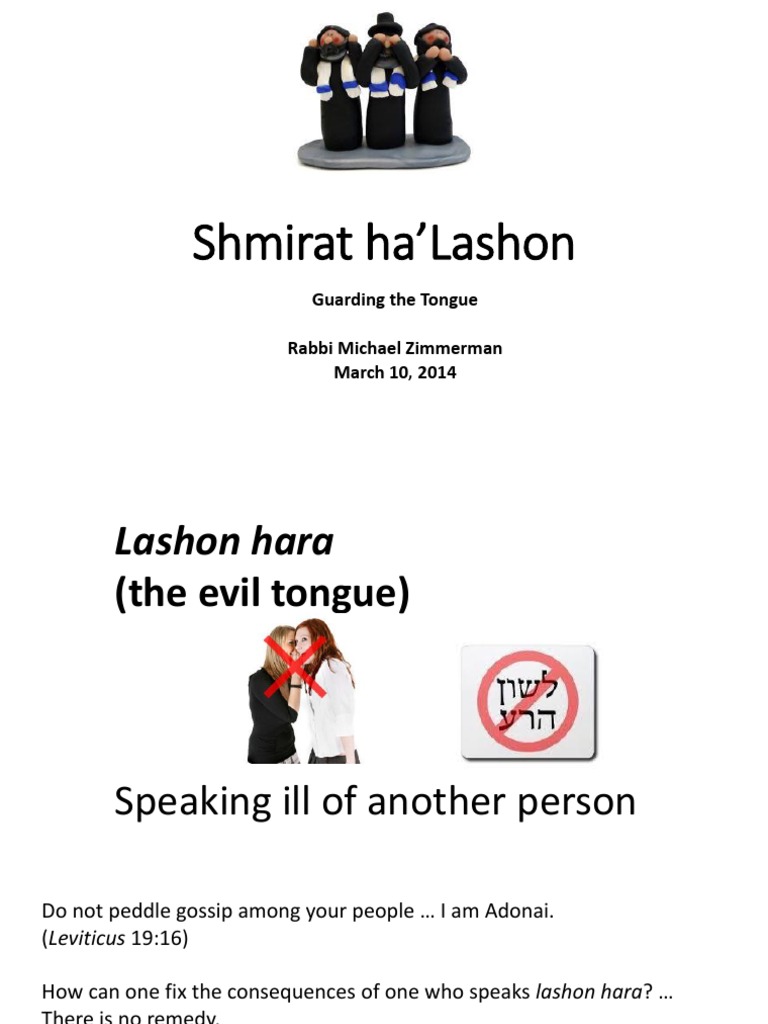 Shmirat Ha'lashon: Guarding The Tongue Rabbi Michael Zimmerman March 10 ...
