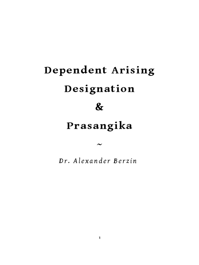 Alexander Berzin - Dependent Arising, Designation & Prasangika | PDF ...