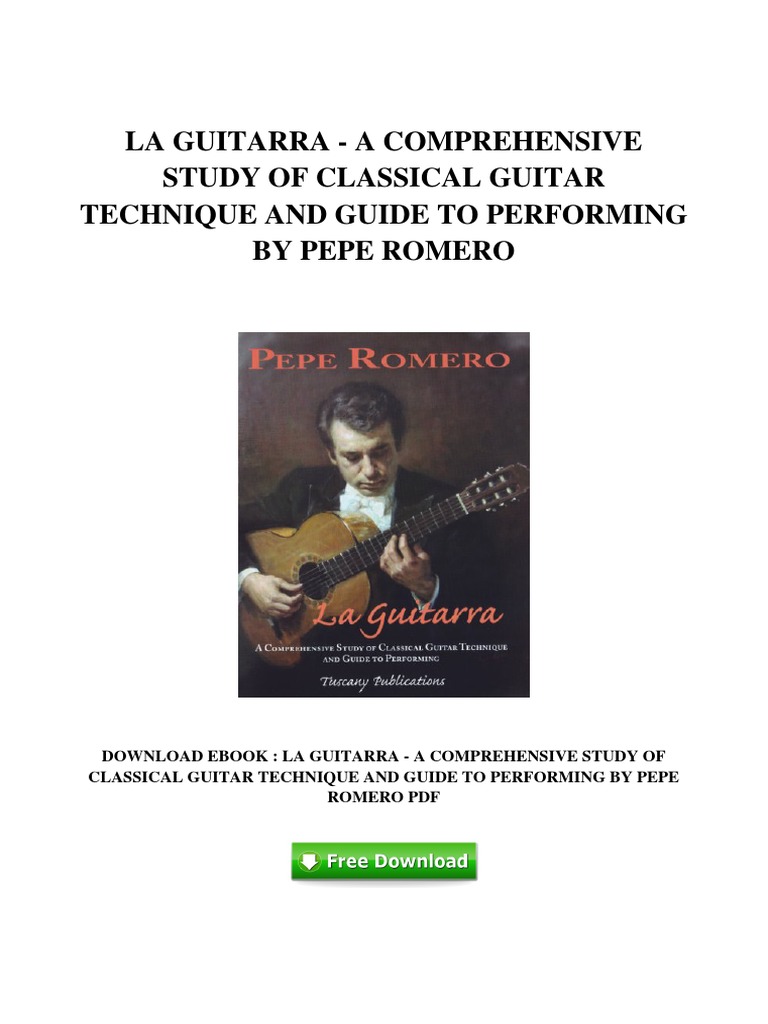 La Guitarra A Comprehensive Study of Classical Guitar Technique and ...