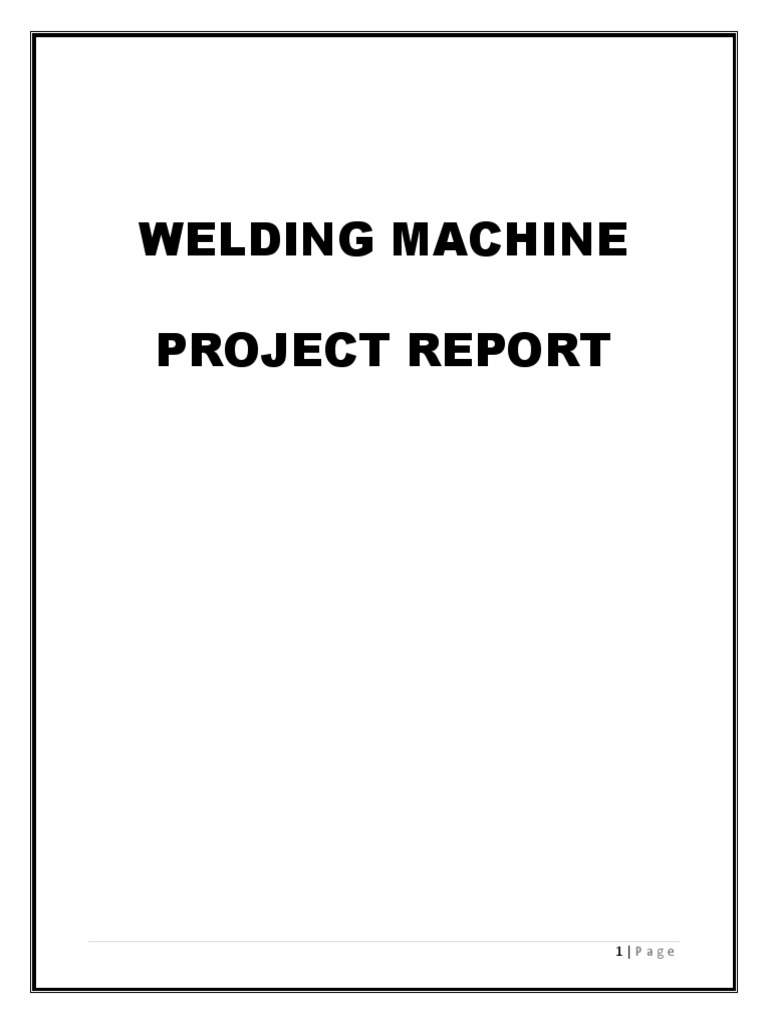 Welding Machine - Project Report | PDF | Welding | Construction