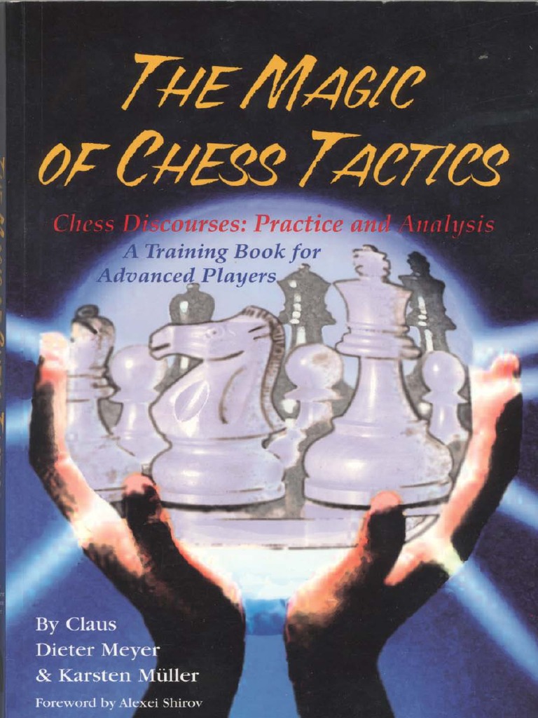 The Magic of Chess Tactics | PDF | Chess | Abstract Strategy Games