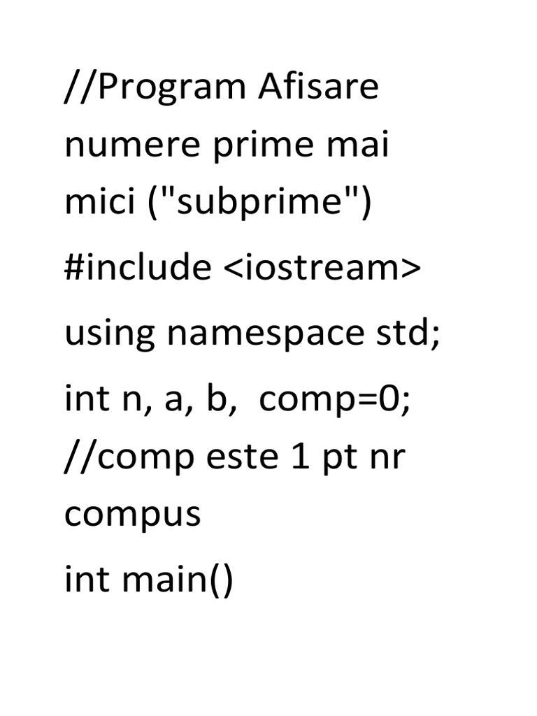 Program Afisare Numere Prime Mai Mici Subprime Include Using Namespace Std Int N A B